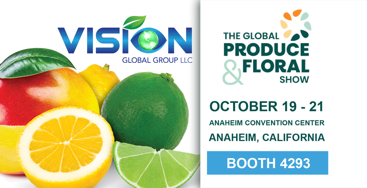 Vision Global Group LLC is at the Global Produce and Floral Show ...
